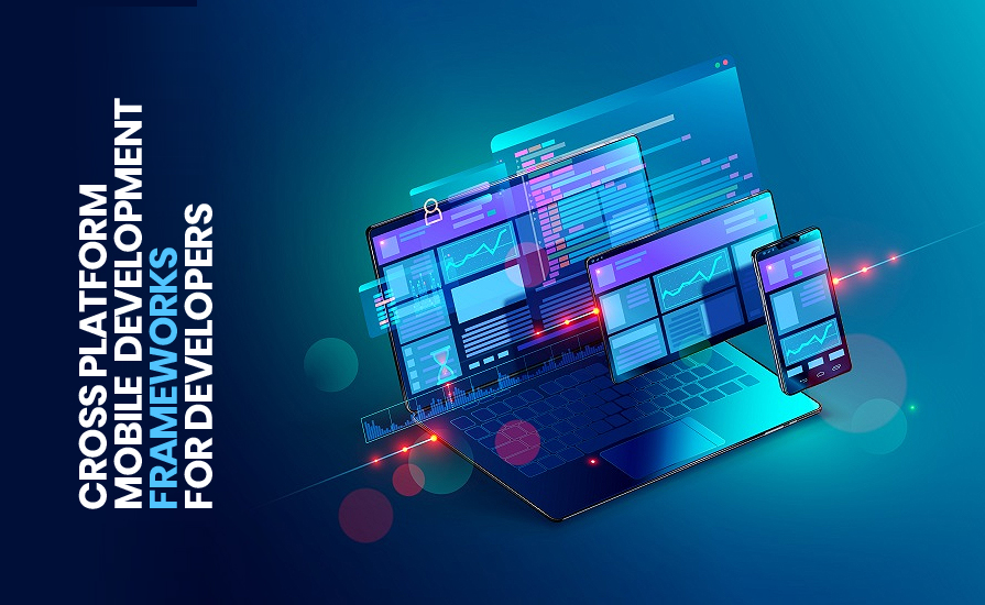 7 Cross Platform App Development Framework For Developers In 2019 And Beyond Xicom Blog