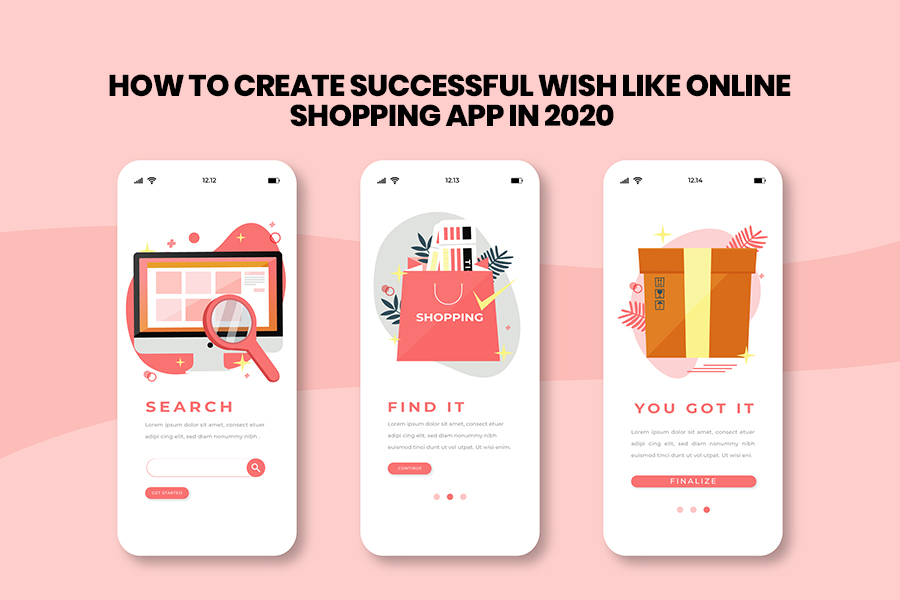 How To Create a Successful Wish like an Online Shopping App? | Xicom